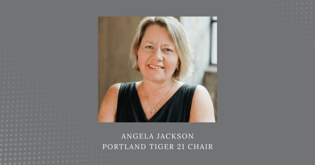 TIGER 21 Launches in Portland, Oregon with Chair Angela Jackson - TIGER 21